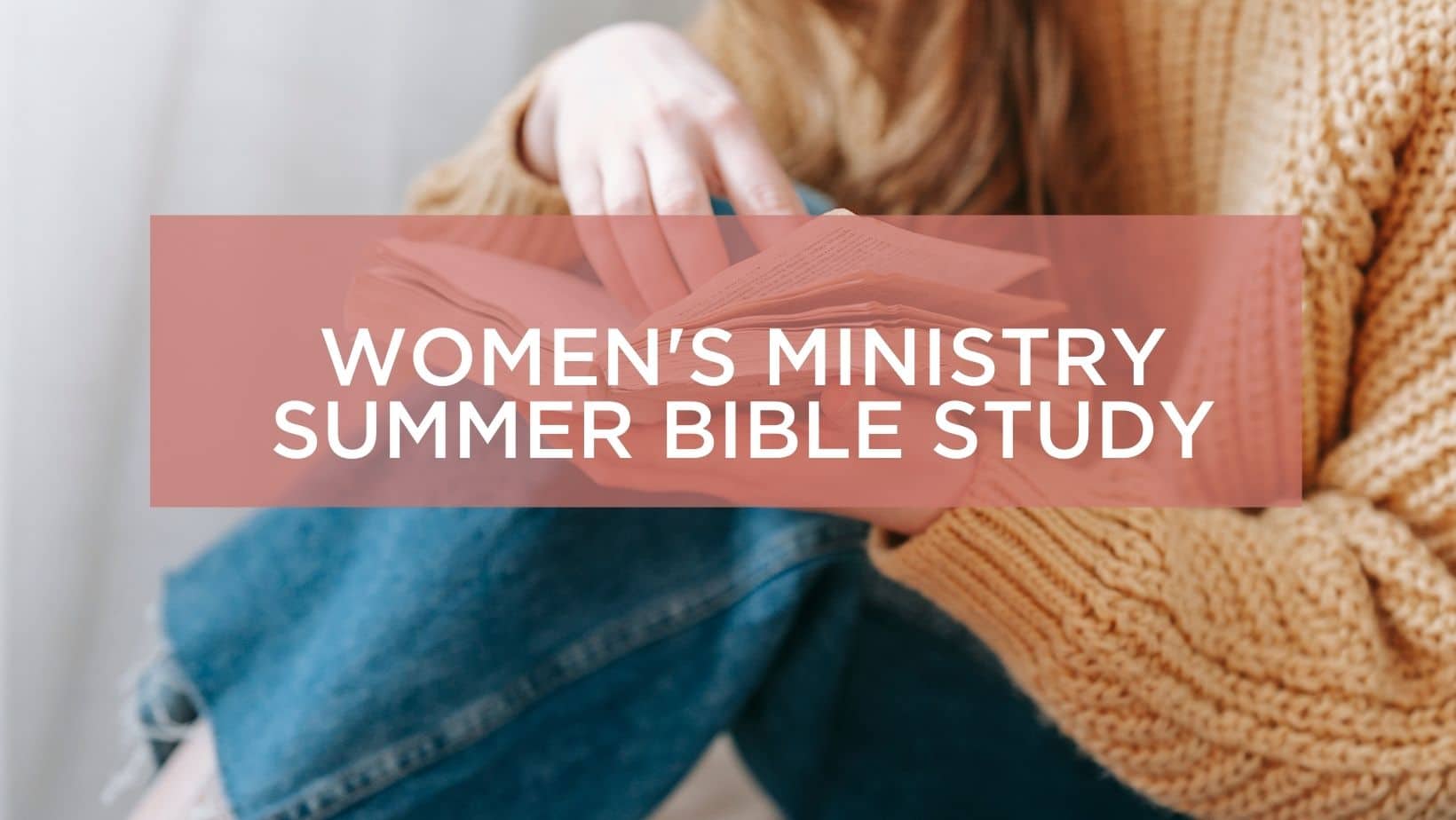 Women's Summer Bible Study | Coker Methodist Church